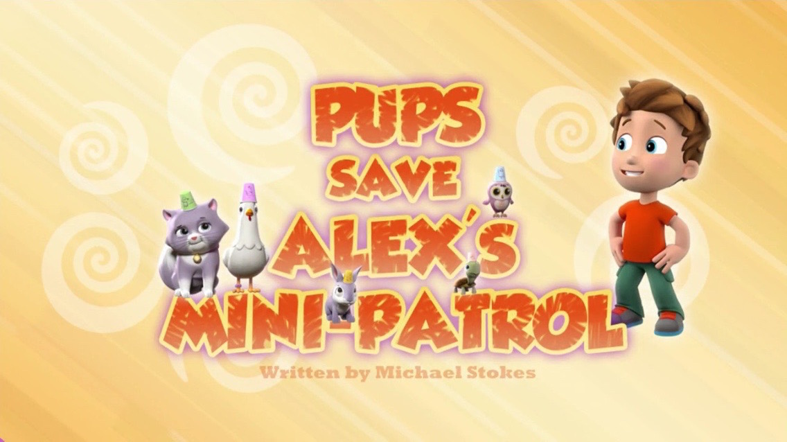 Pups Save Alexs Mini Patrol Paw Patrol Wiki Fandom Powered By Wikia