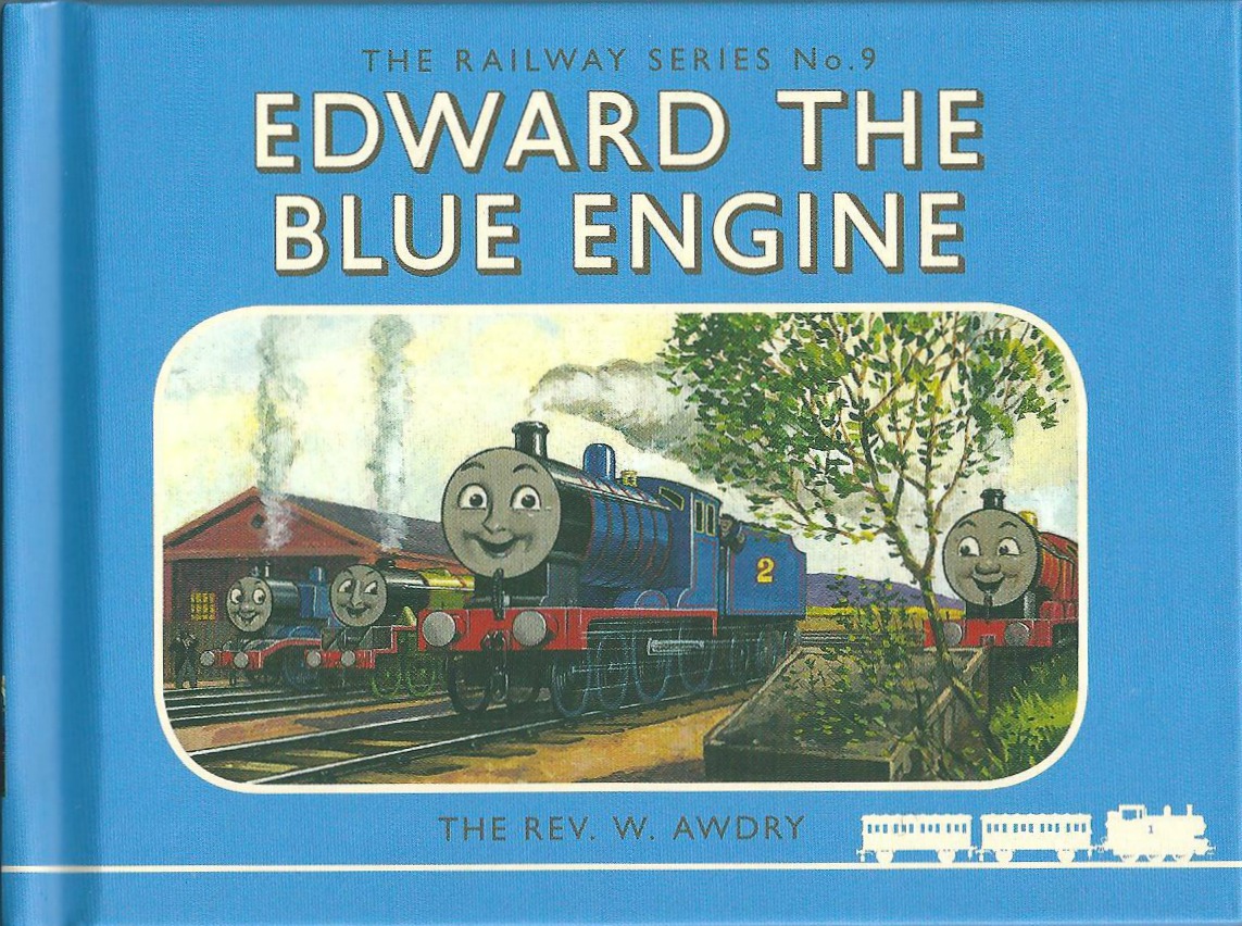 THE RAILWAY SERIES No.9 ~ EDWARD THE BLUE ENGINE ~ 70th ANNIVERSARY ... THE RAILWAY SERIES No.9 ~ EDWARD THE BLUE ENGINE ~ 70th ANNIVERSARY ...