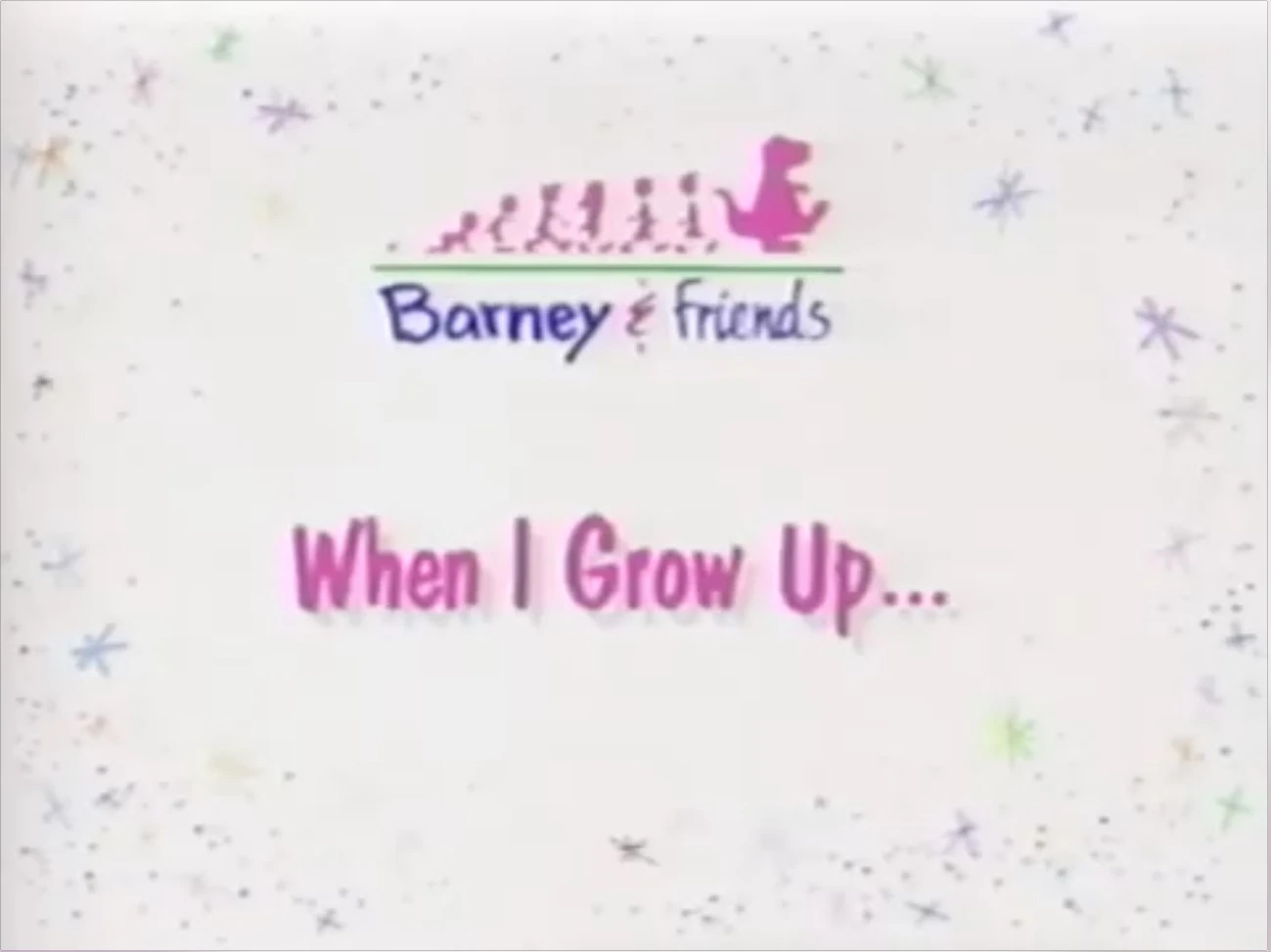 When I Grow Up... | Barney&Friends Wiki | FANDOM powered by Wikia