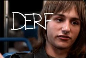 Derf | Fred Figglehorn Wiki | Fandom powered by Wikia