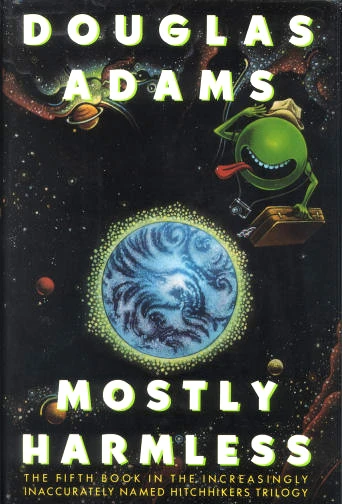 Mostly Harmless | Hitchhikers | Fandom powered by Wikia
