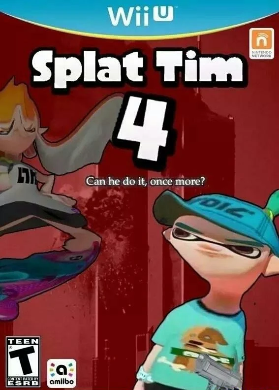 Splat Tim 4 | Splat Tim Wikia | FANDOM powered by Wikia