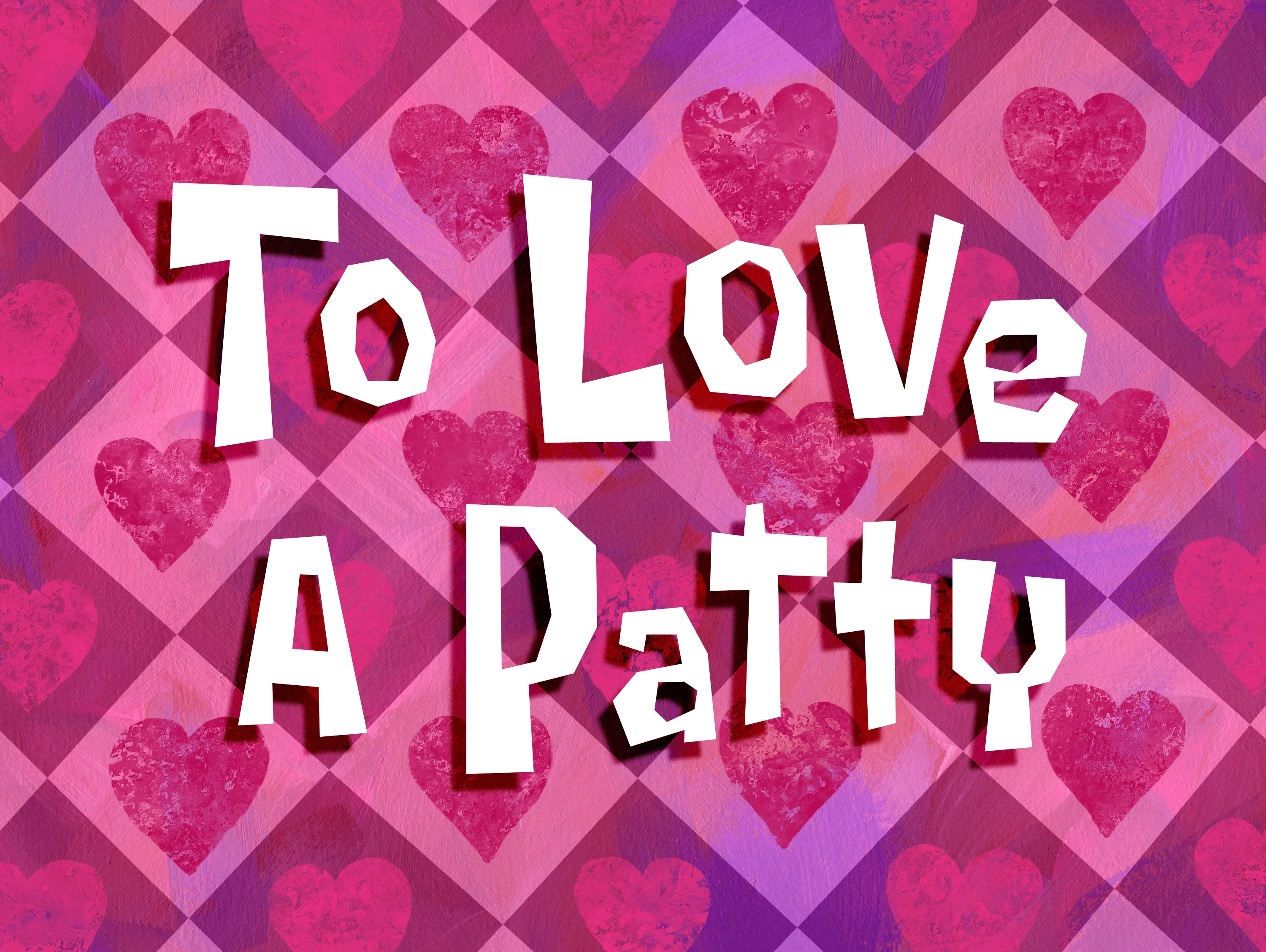 To Love a Patty | Encyclopedia SpongeBobia | FANDOM powered by Wikia
